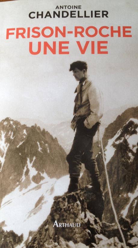 Frison-Roche, une vie - Roger Frison-Roche