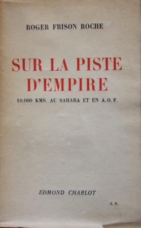 Sur la Piste d'Empire - Roger Frison-Roche